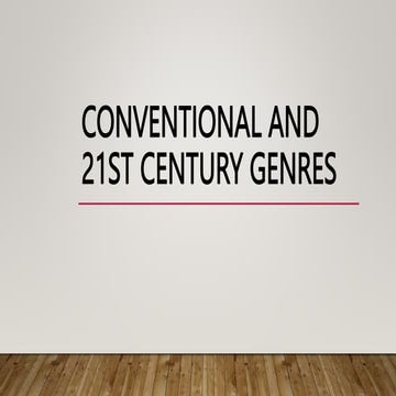Conventional and 21st Century Genres.pptx