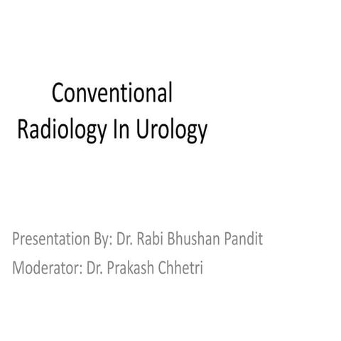 Conventional Radiology In Urology.pptx