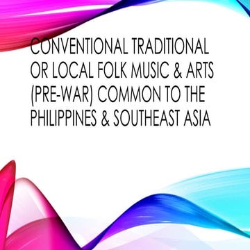 Conventional Traditional or Local Folk Music & Arts.pptx