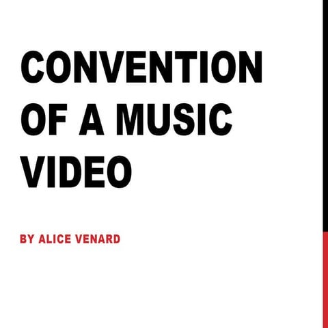 Convention of a music video | PPTX