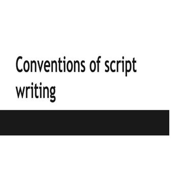 Conventions of-script-writing | PPTX