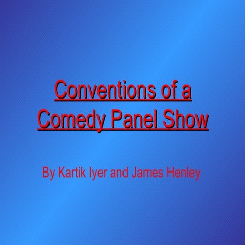 Conventions of a comedy panel show | PPT