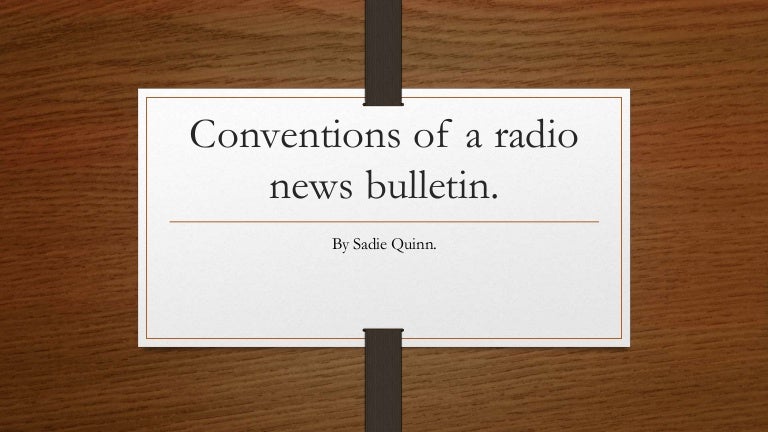 Conventions Of A Radio News Bulletin conventions-of-a-radio-news-bulletin