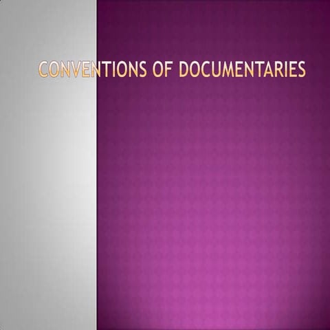 Conventions of documentaries | PPT