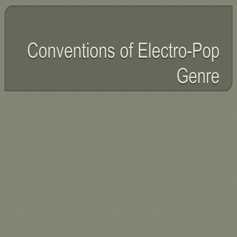 Conventions of electro pop genre | PPTX