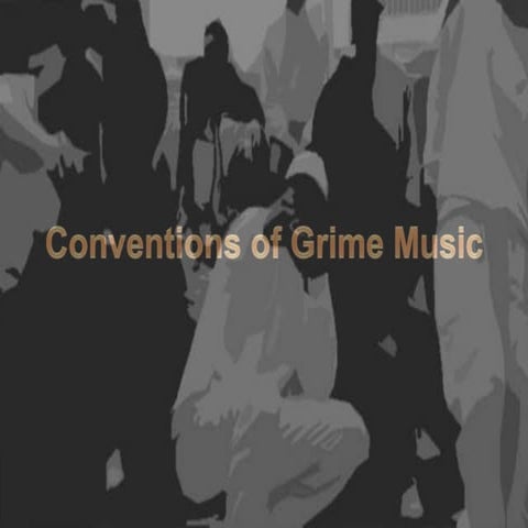 Conventions of grime music | PPTX