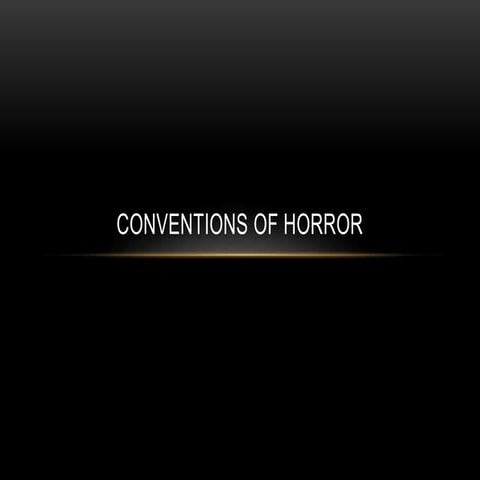 Conventions of horror | PPTX