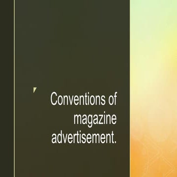 Conventions of magazine advertisement | PPTX | Music | Entertainment