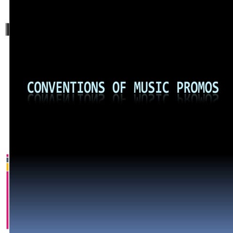 Conventions of music promos | PPTX