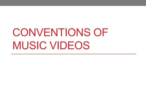Codes and Conventions for music videos . | PPTX