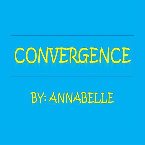 Convergence | PPT