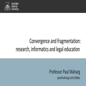 Convergence And Fragmentation Research Informatics And Legal Education
