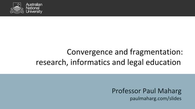 Convergence And Fragmentation Research Informatics And Legal Education