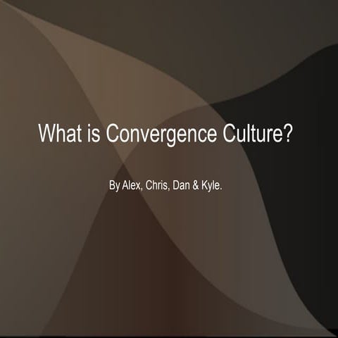 What is convergence culture? | PPT