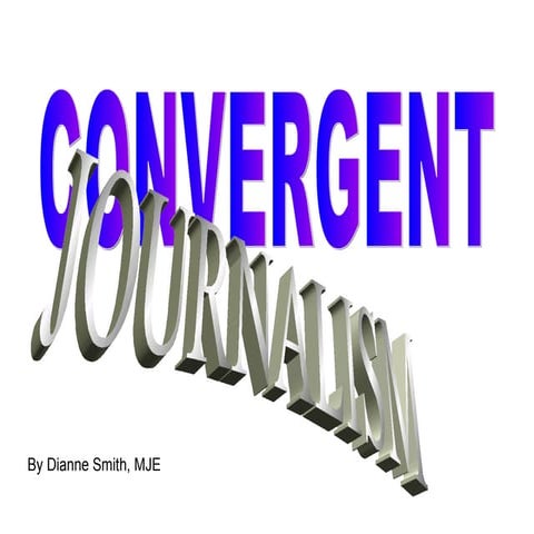 Convergent+Journalism | PPT