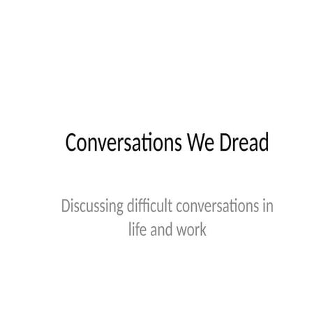 Conversations_We_Dread_Slides_version.pptx