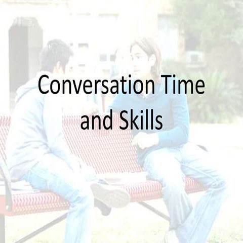 Conversation time and skills | PPT