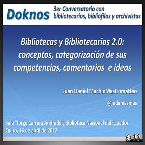 Bibliotecas y Bibliotecarios 2.0: conceptos, categorización de sus competencias, comentarios e ...