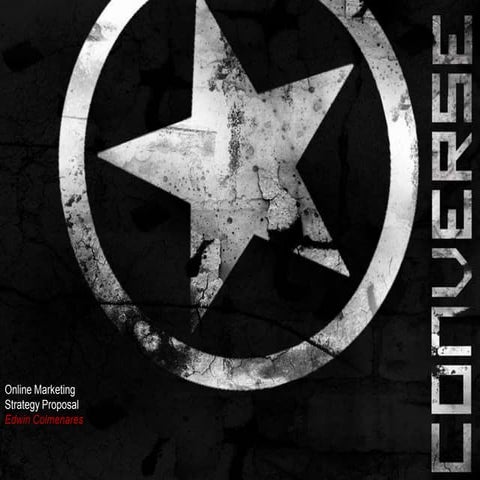 Converse Online Strategy: Edwin Colmenares | PPTX