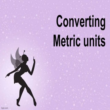 Converting Metric Units | PPTX | Physics | Science