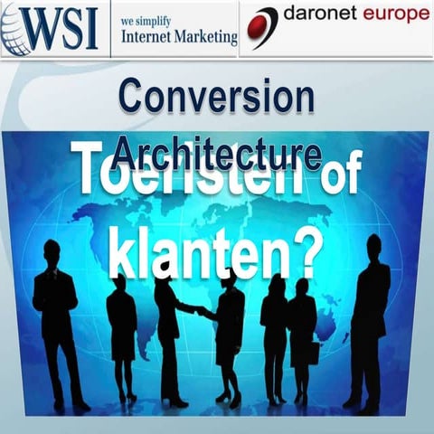 Conversion Architecture - Toeristen of klanten? | PPT