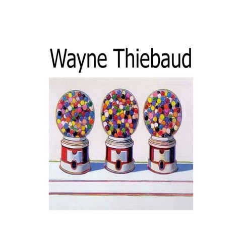 wayne thiebaud | PPTX