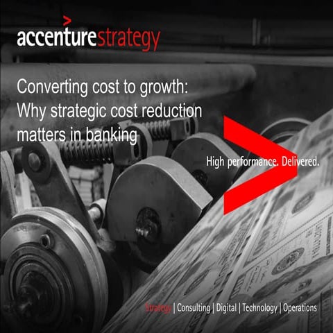 Converting Cost to Growth -- Strategic Cost Reduction in Banking | PDF ...