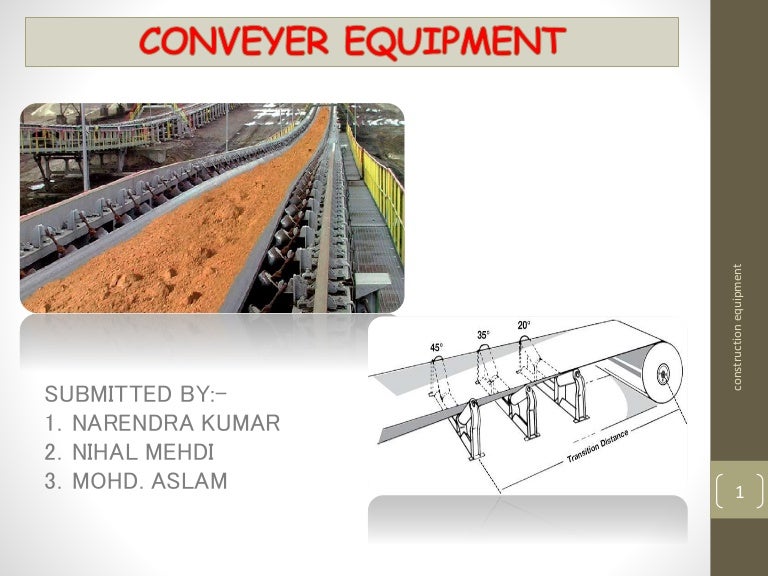 CONSTRUCTION CONVEYER EQUIPMENTS.