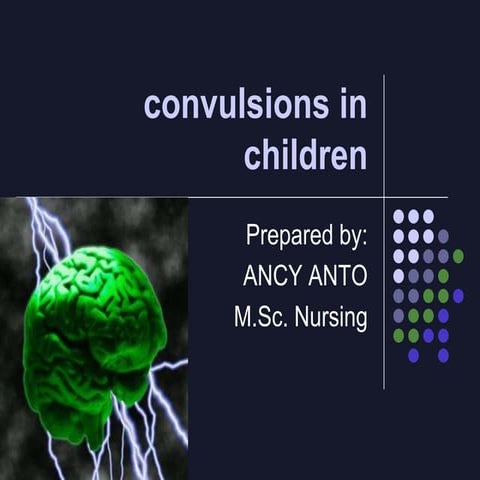 pediatric convulsion | PPTX | Brain and Nervous System Disorders ...
