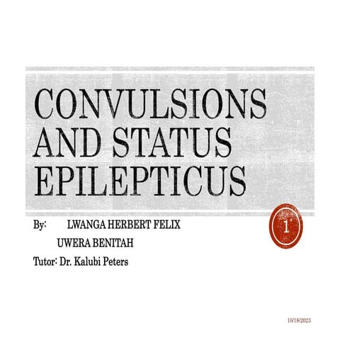 CONVULSIONS AND STATUS EPILEPTICUS.pptx