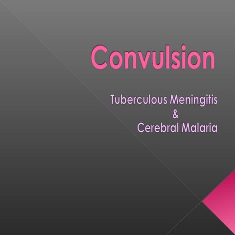 Convulsion tbm + malaria 2 by kong | PPT