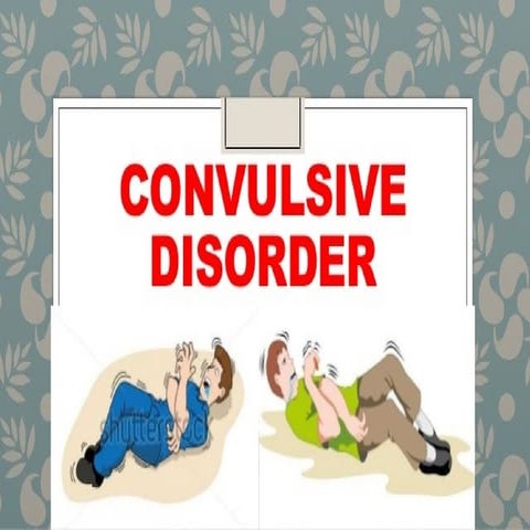 Convulsive Disorder power point presentations | PPTX