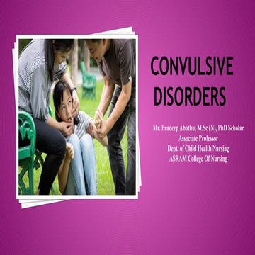 CONVULSIVE DISORDERS: NURSING MANAGEMENT.pptx