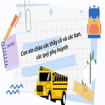Con xin chào các thầy cô và các bạn, các quý phụ huynh.pptx