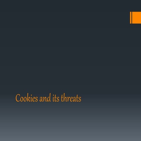 Cookies and its threats.pptx