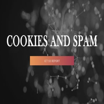 COOKIES_AND_SPAM-1 for ict presentation. | PPT