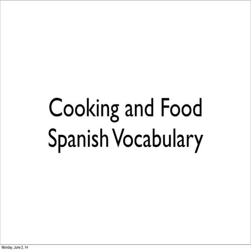 Cooking and Food Spanish Vocabulary | PDF | Cooking | Food & Drink