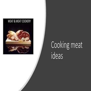 Cooking meat ideas | PPTX