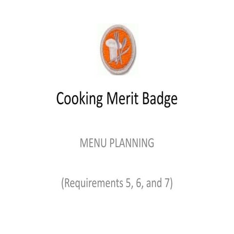 Cooking Merit Badge - menu planning.pptx