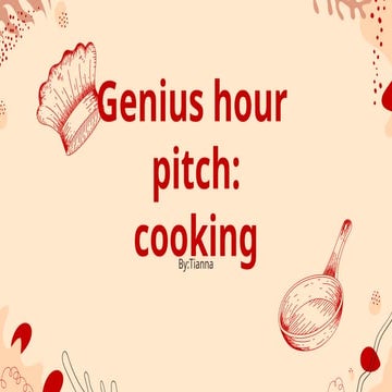 cooking genius hour project for ELA grade 11 | PPTX