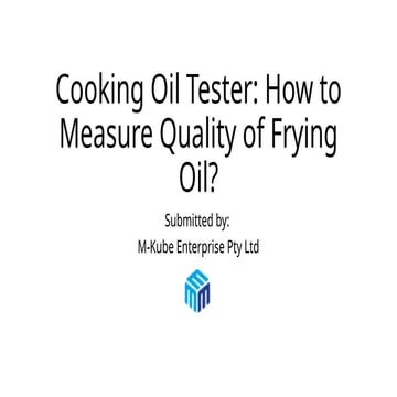 Cooking Oil Tester How to Measure Quality of Frying Oil.pptx