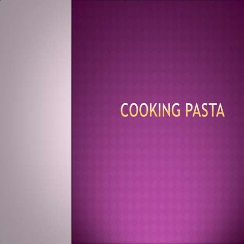Cooking pasta | PPTX