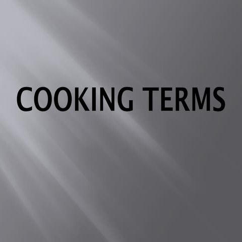 From A to Z cooking terms in cookery NC ii. | PPTX