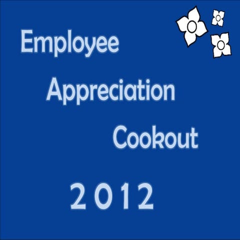 Employee Appreciation Cookout 2012 | PPTX