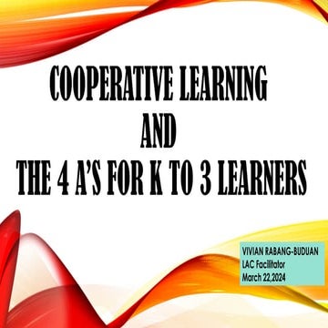 COOPERATIVE LEARNING and THE 4 A'S FOR K TO 3 LEARNERS.pptx