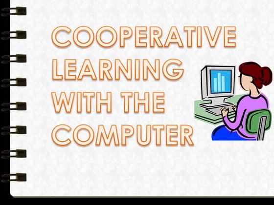 Cooperative Learning with the Computer | PPT