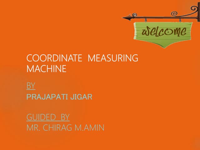 Coordinate Measuring Machine(CMM) | PPTX