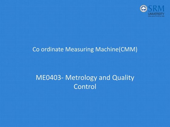 Lecture # 09 Coordinate Measuring Machine (CMM) | PPTX | Physics | Science