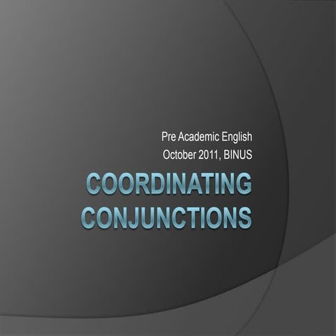 Coordinating conjunctions pre ac | PPTX