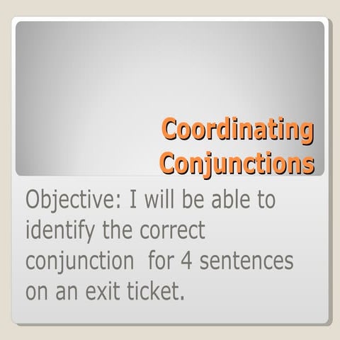 Coordinating conjunctions[1]4th grade | PPT